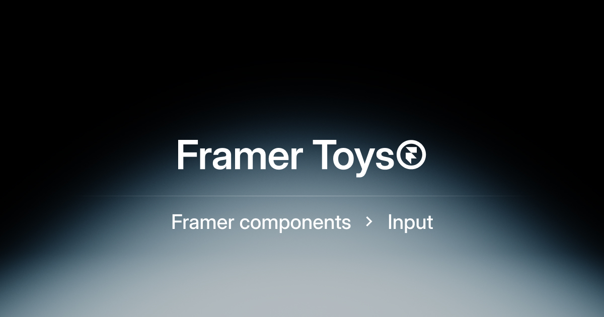 Framer input components | Framer Toys - UI Kit