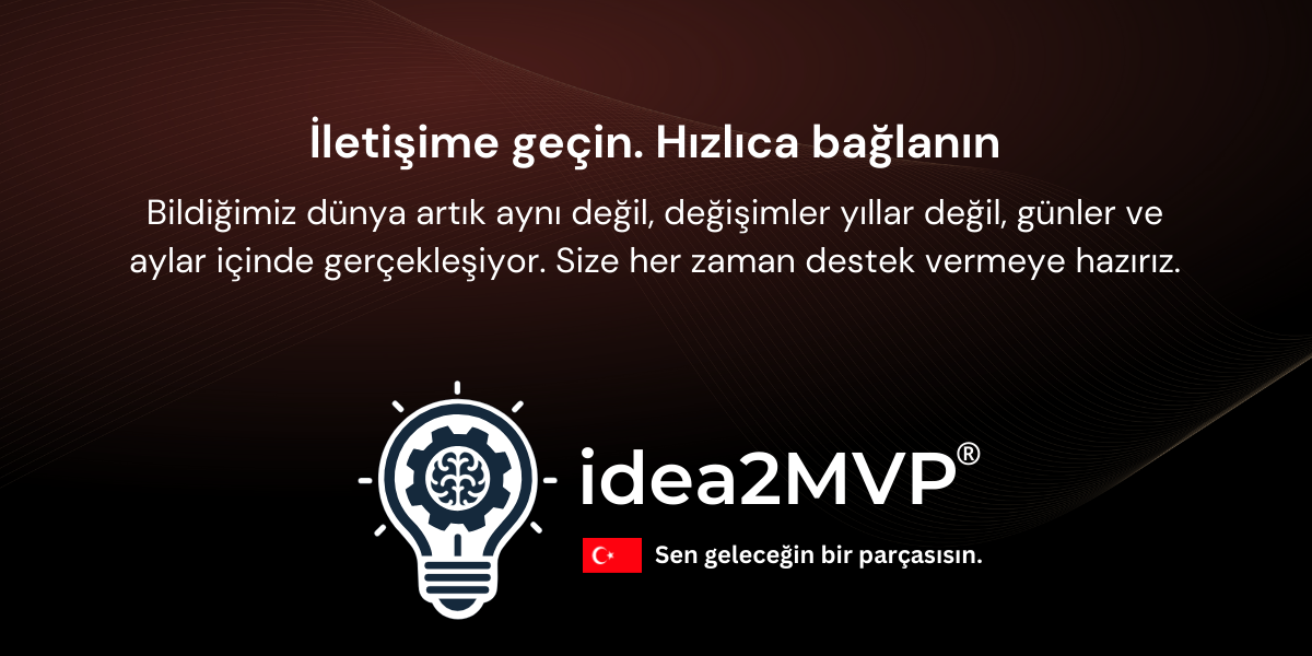idea2MVP® Türkiye - Bize Ulaşın