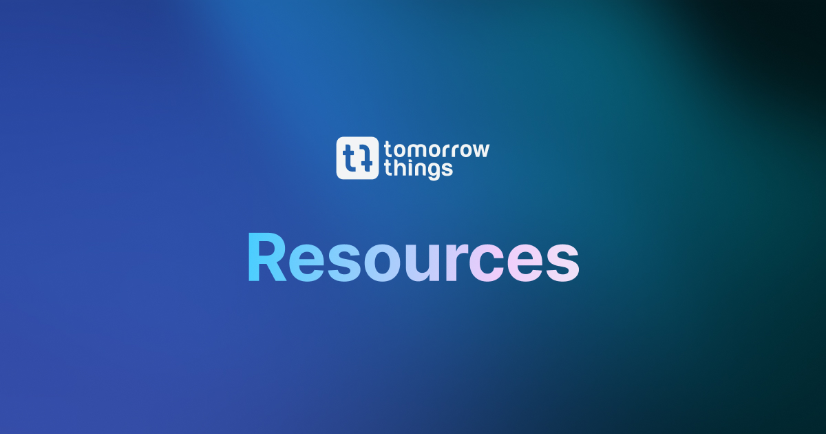 TomorrowThings | Resources