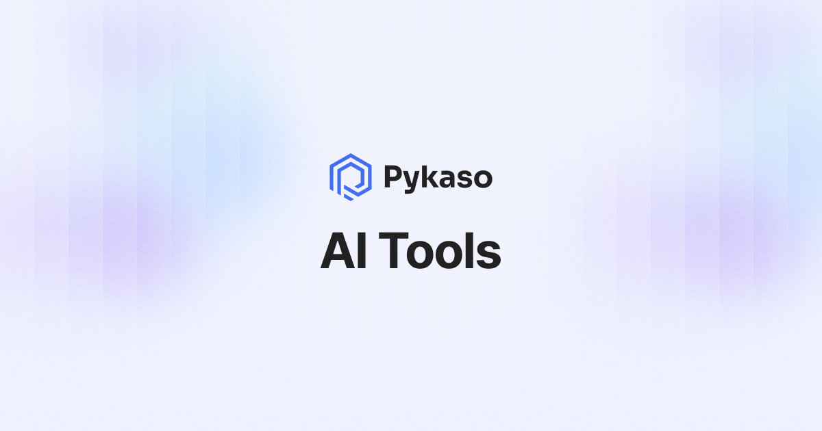 Pykaso AI Tools | All-in-One Generative AI