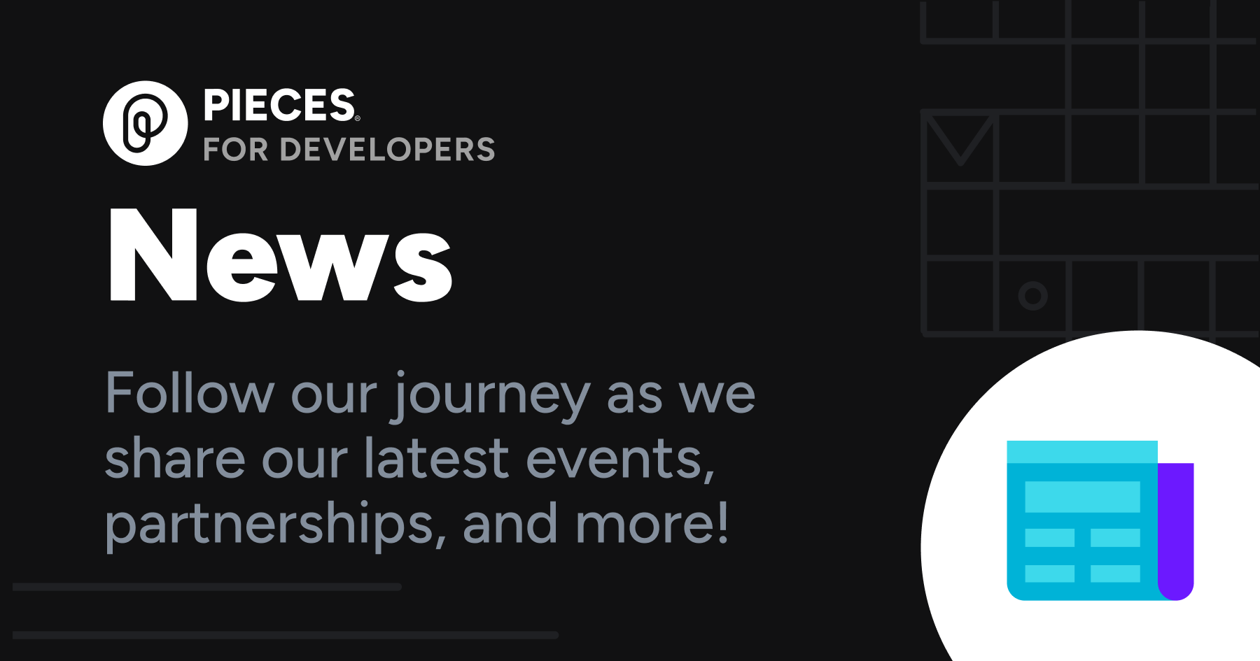 News | Pieces for Developers