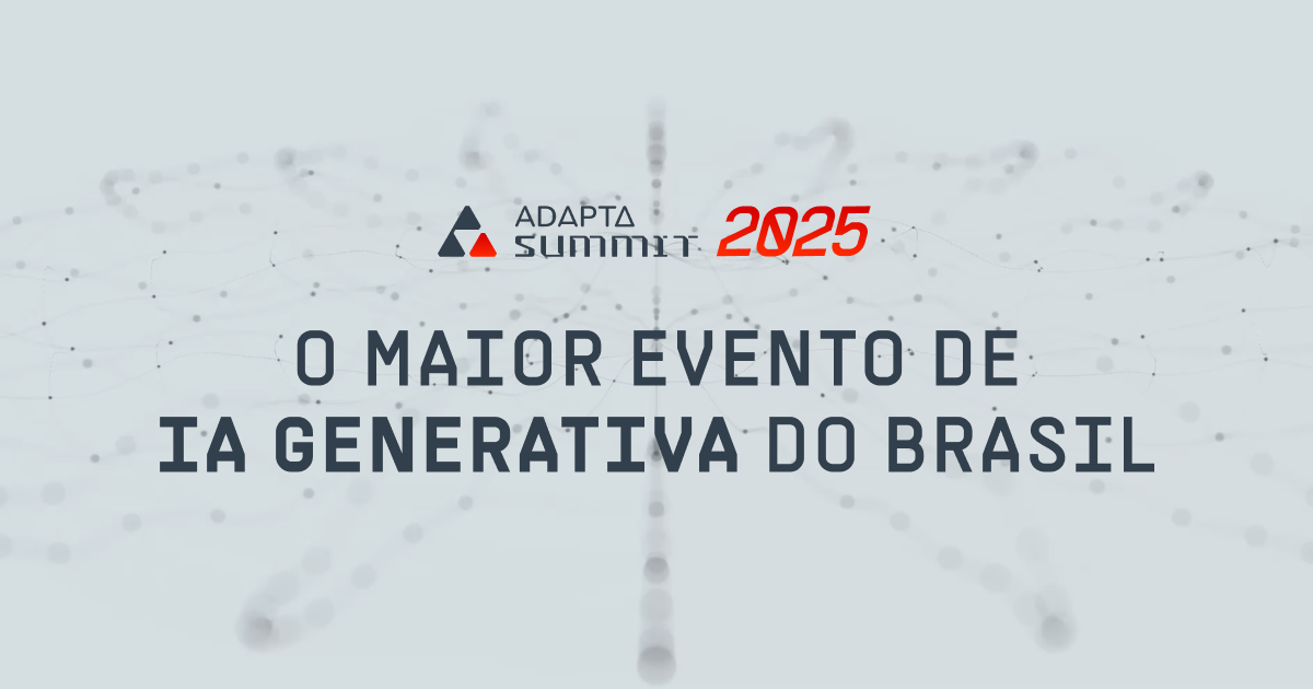 Adapta Summit 2025: O maior evento de IA do Brasil