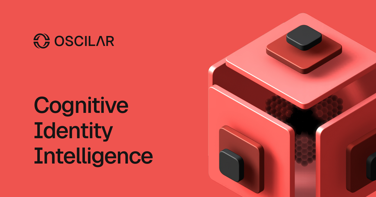 Oscilar • Cognitive Identity Intelligence