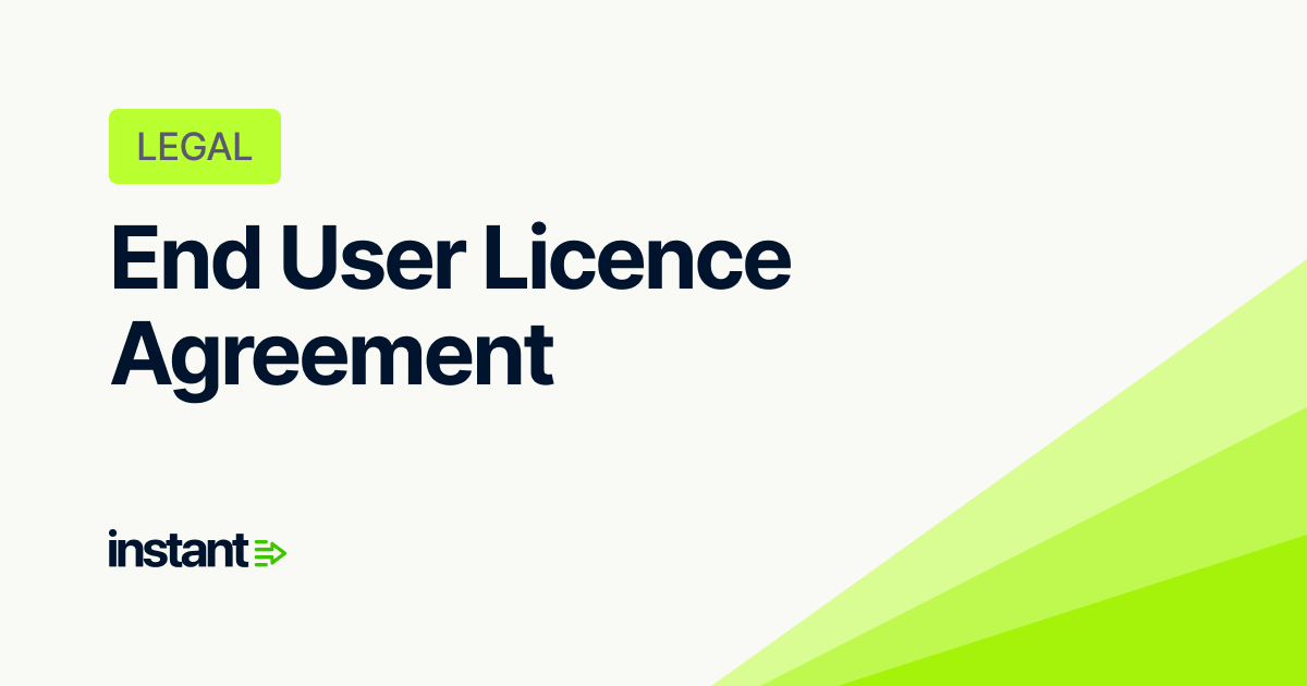 Instant | Legal | End User Licence Agreement