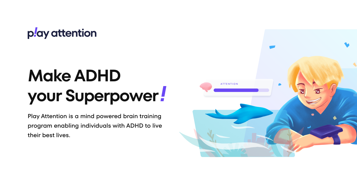 Train Your Brain with Play Attention and make ADHD Your Superpower!