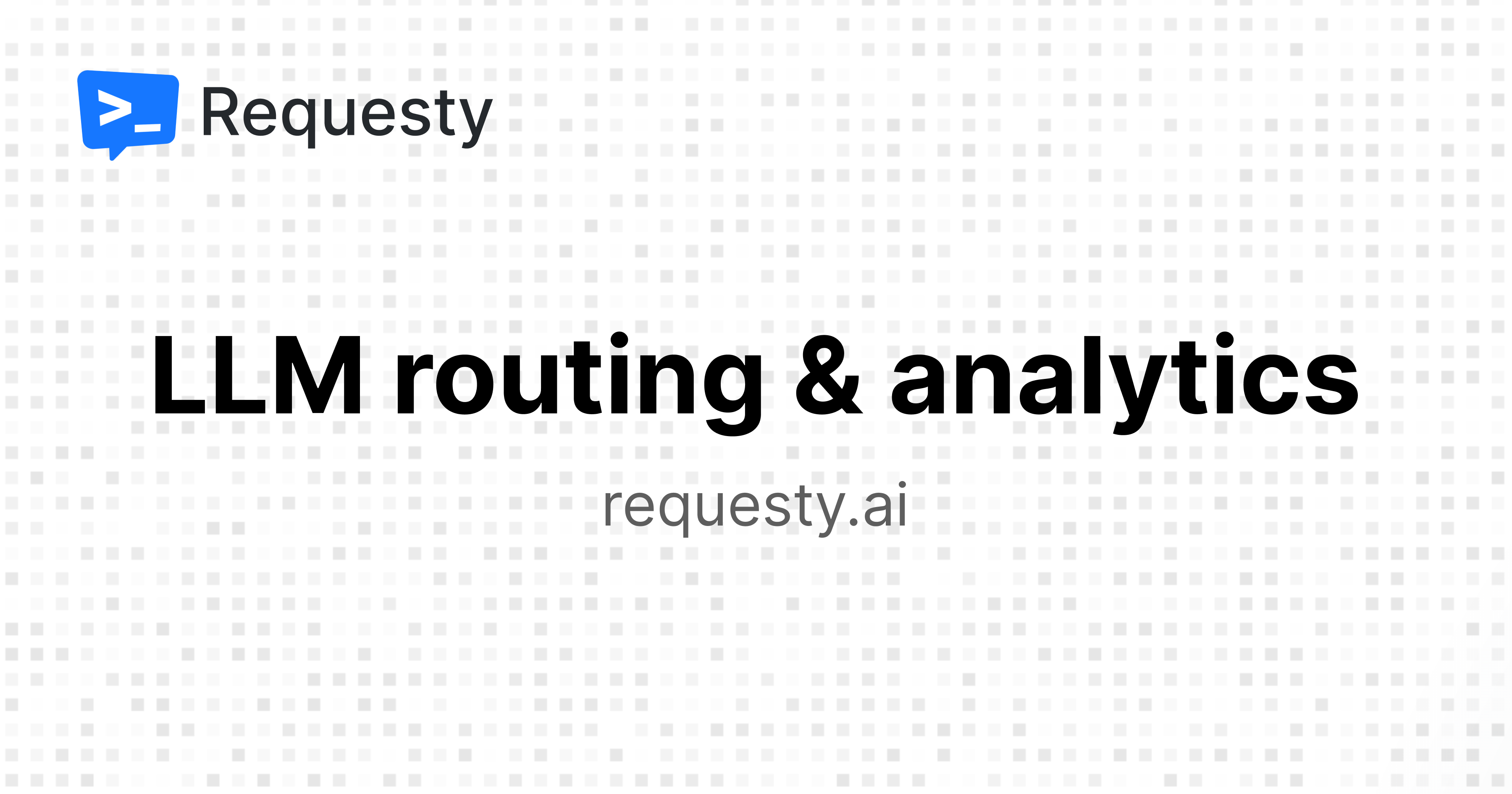 Requesty | Routing & Analytics