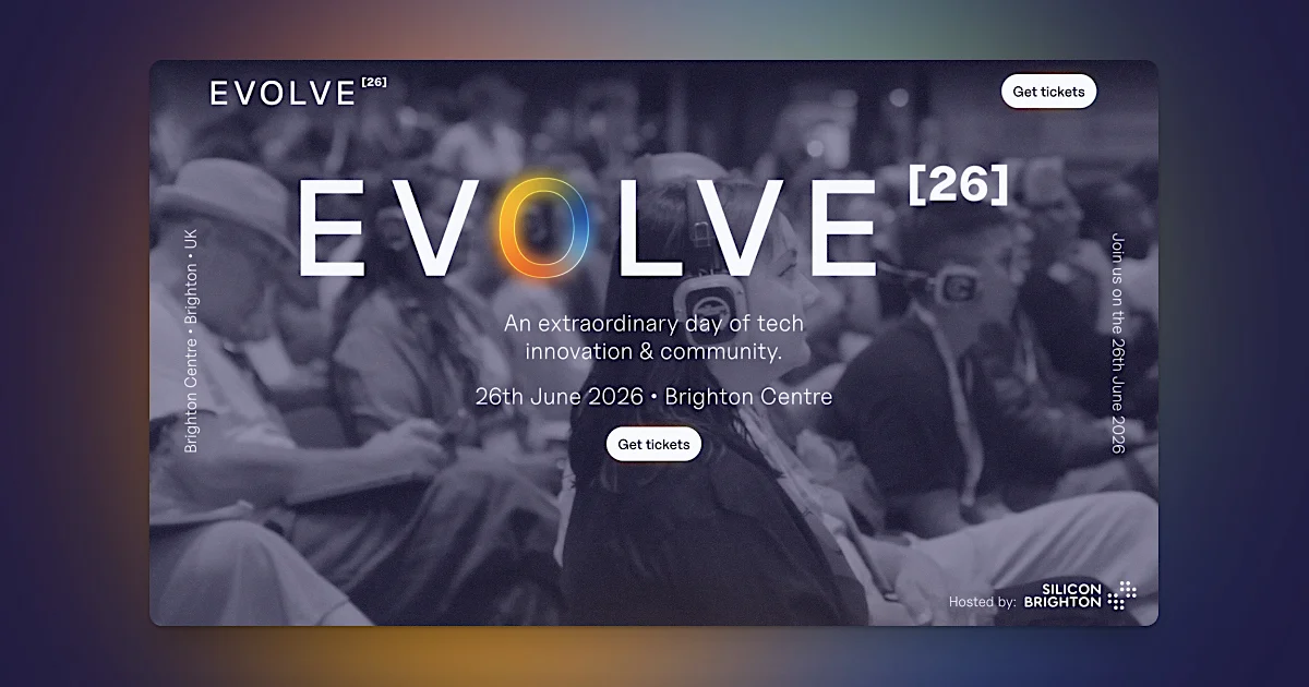 Evolve 26 – Brighton’s Premier Tech Innovation Event | 26 June 2026