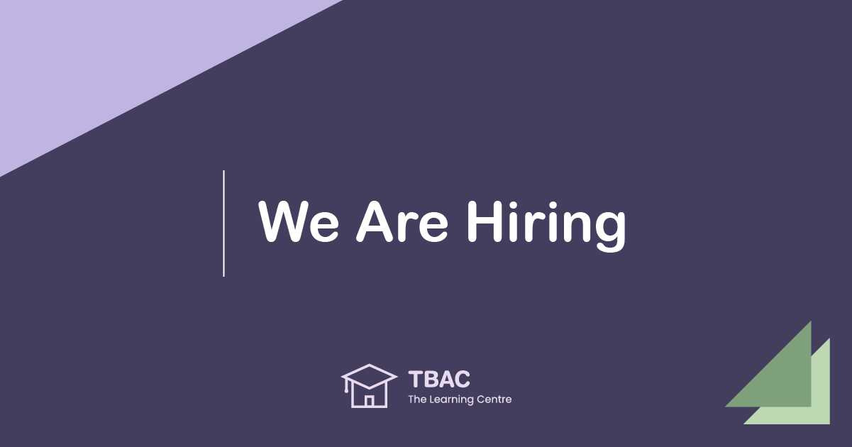 We are Hiring | TBAC @ The Learning Centre