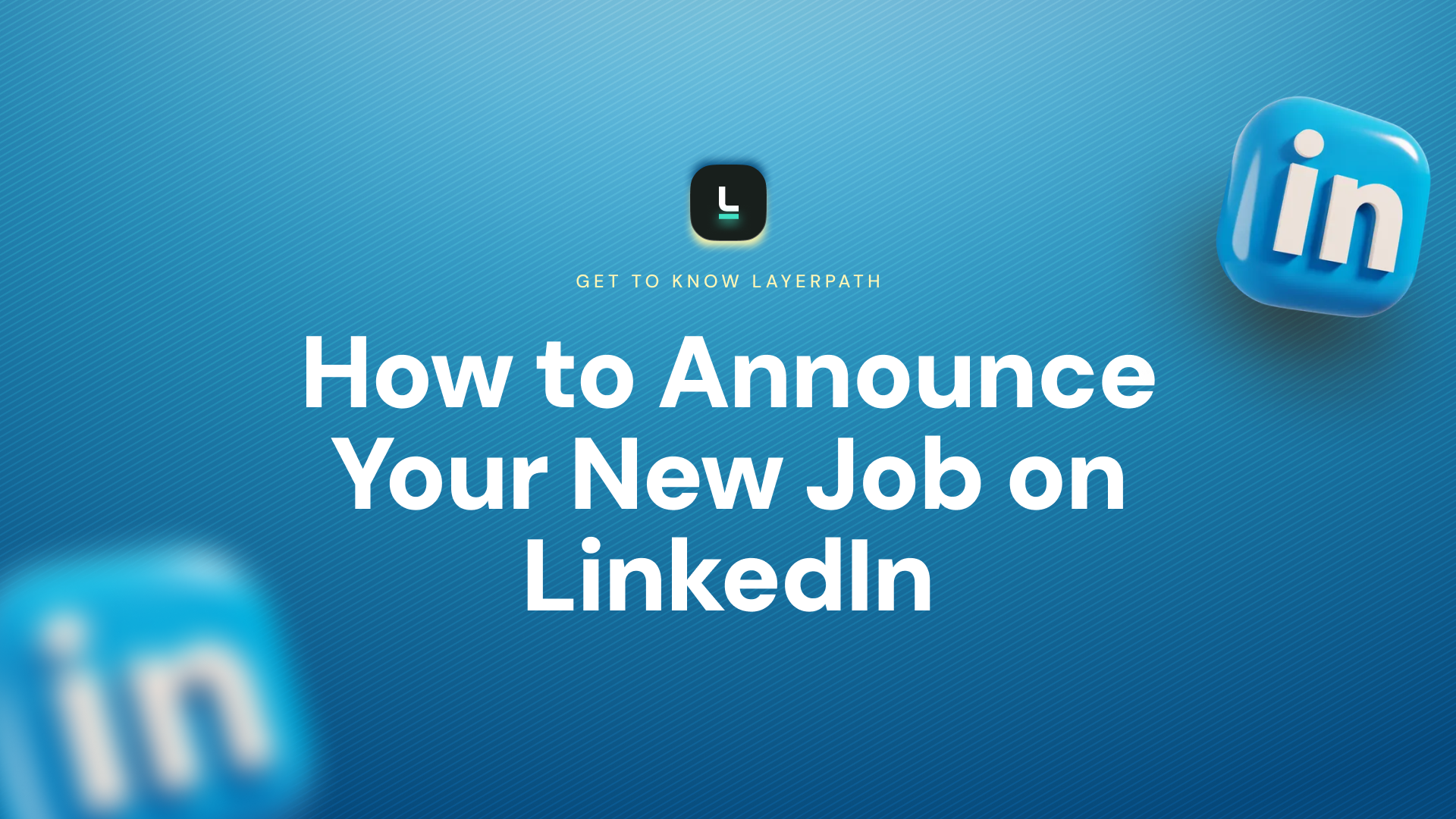 How to Announce Your New Job on LinkedIn