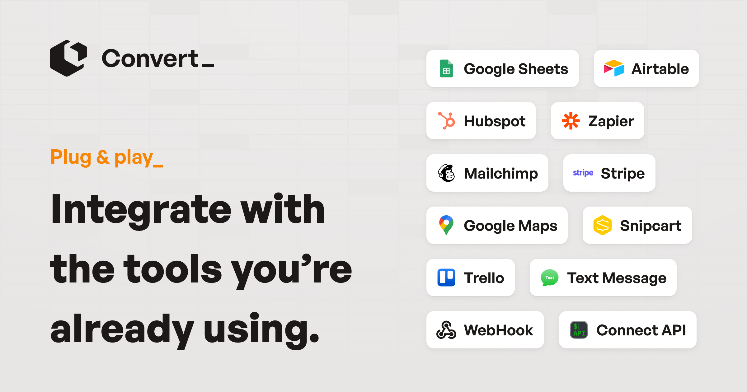 Plug & play integrations