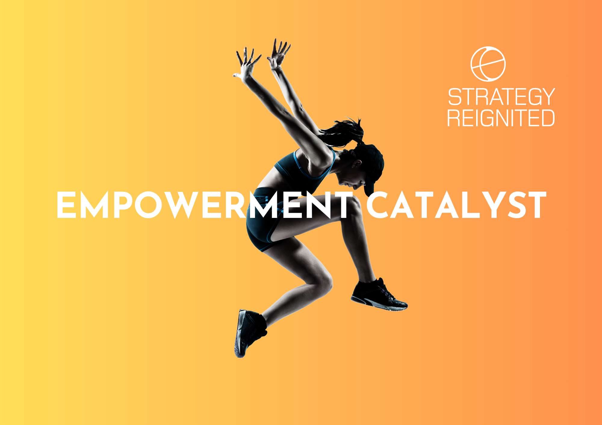 Strategy Reignited | STRATEGY EMPOWERMENT CATALYST