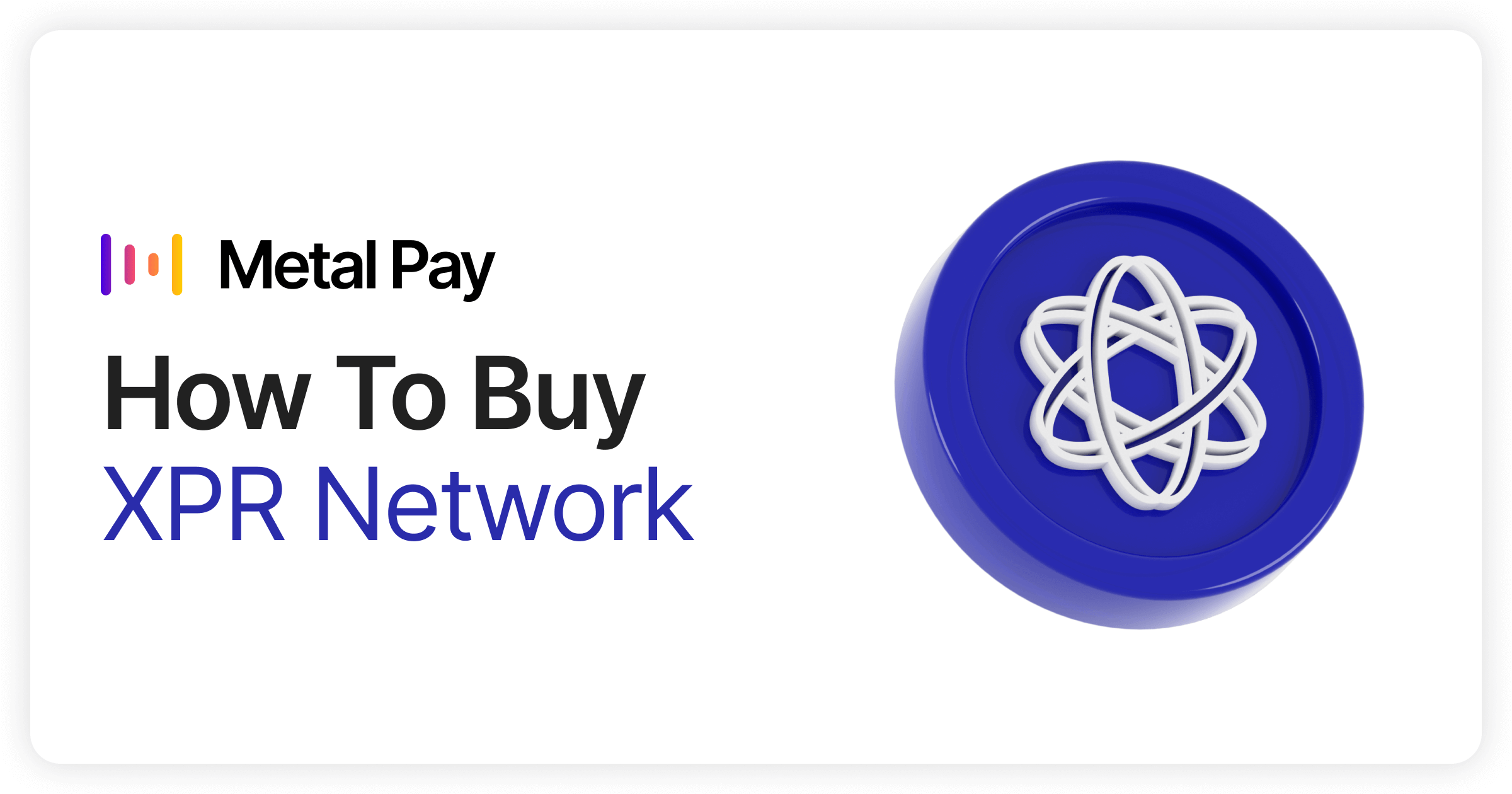 How To Buy XPR Network (XPR) | Metal Pay - Crypto, The Right Way.