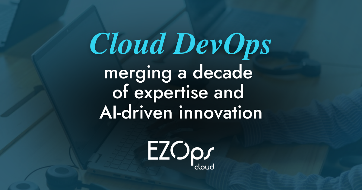 EZOps Cloud: AI-powered DevOps and Cloud automation for AWS, Azure and GCP
