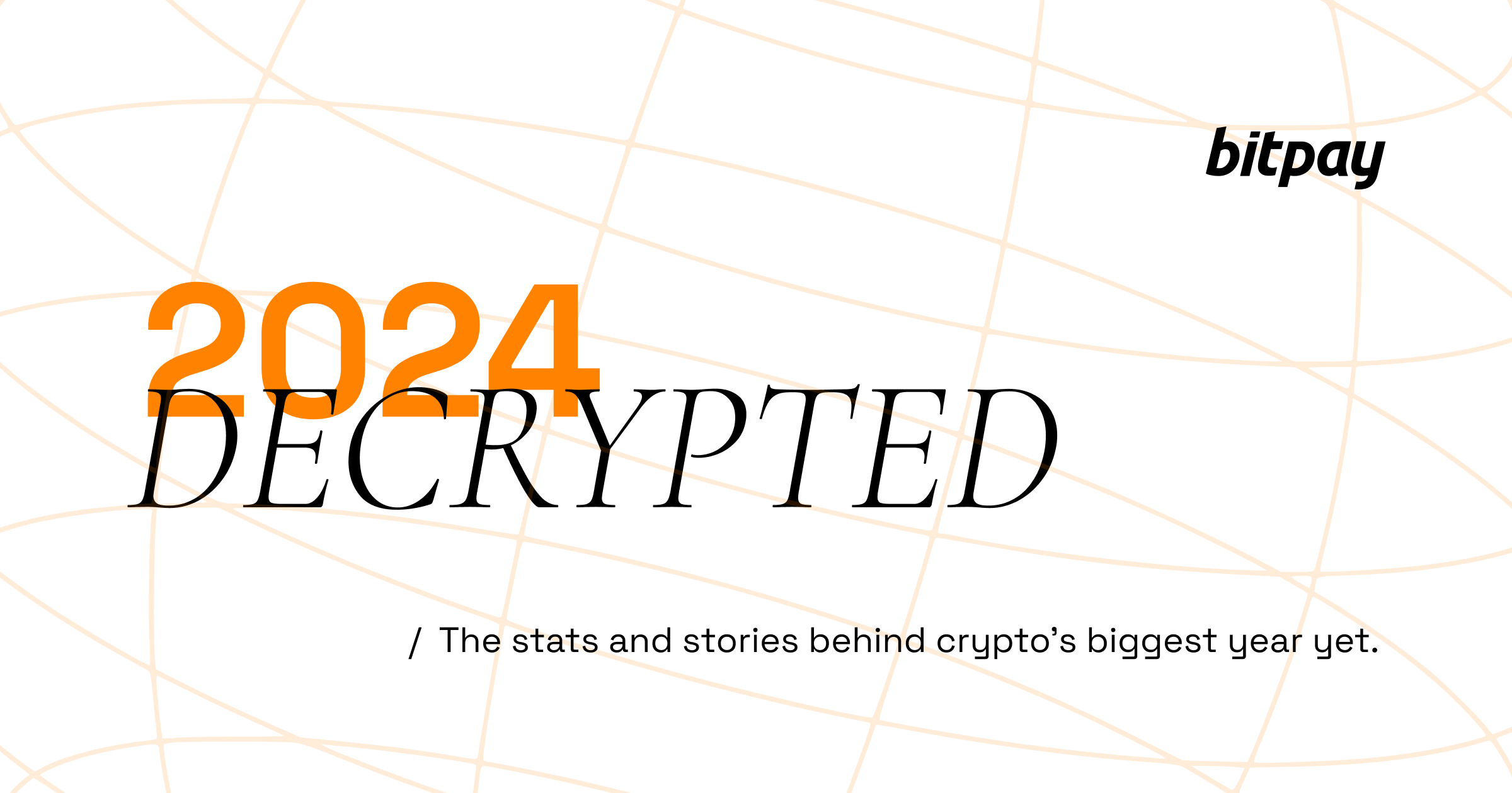 BitPay Decrypted 2024: Crypto & Bitcoin Stats from 2024 | BitPay