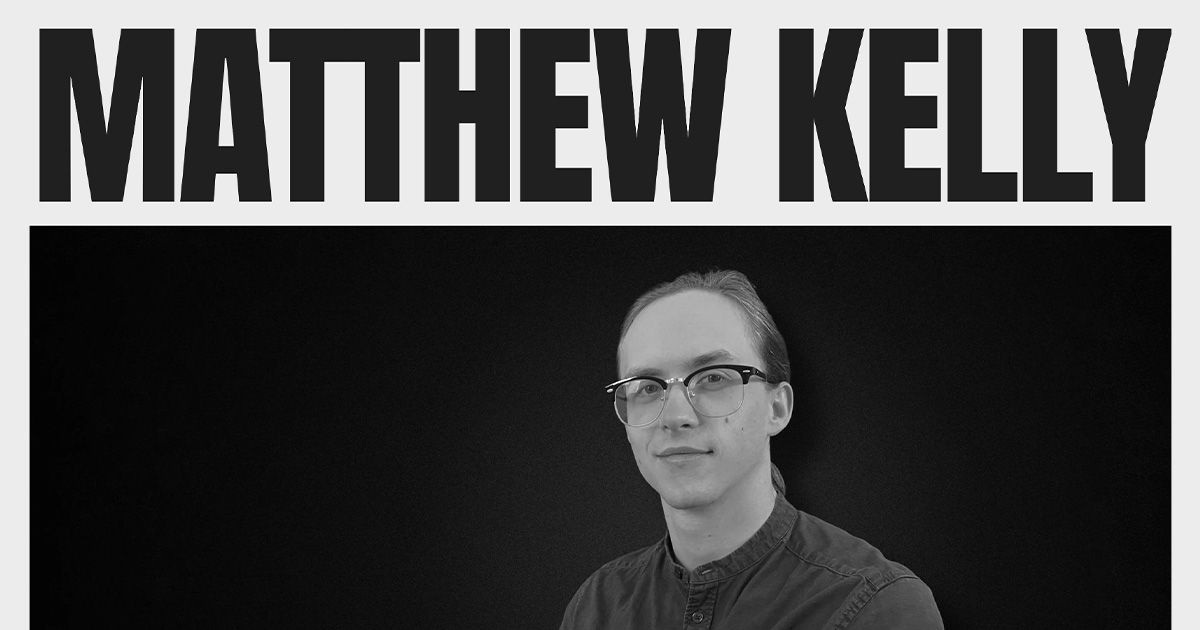 Matthew Kelly ┃ Journalist