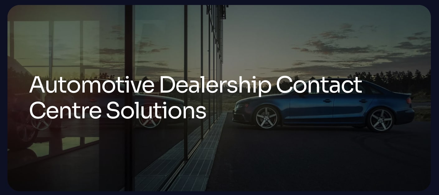 Automotive Dealership Contact Centre Solutions | Ciptex