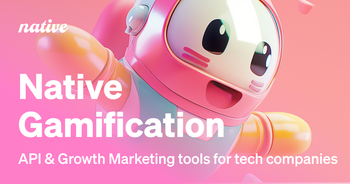 Native Gamification for Tech Growth Marketing - Activation, Retention ...
