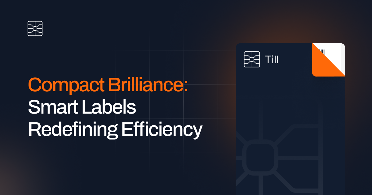 Till - Smart Labels = Smart Logistics
