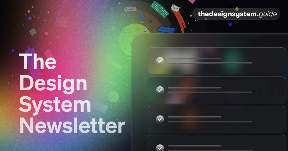 The Design System Guide Newsletter