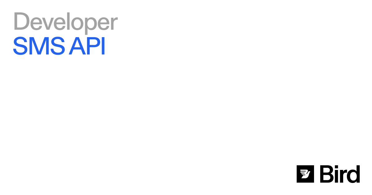 SMS API Service Provider: Send & Receive Text Messages Online | Bird
