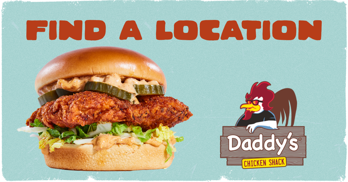 Daddy’s Chicken Shack Locations