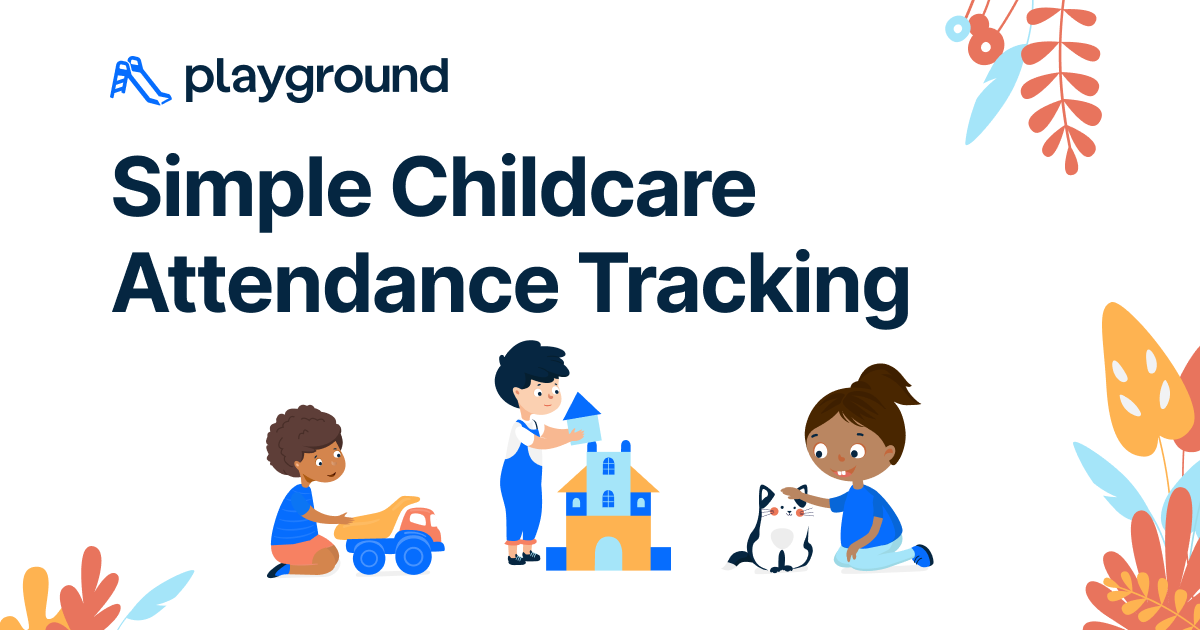 Child Care Attendance Software App | Playground