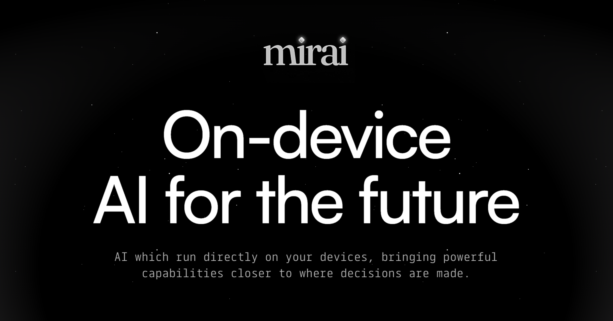 Mirai – On-device AI for The Future