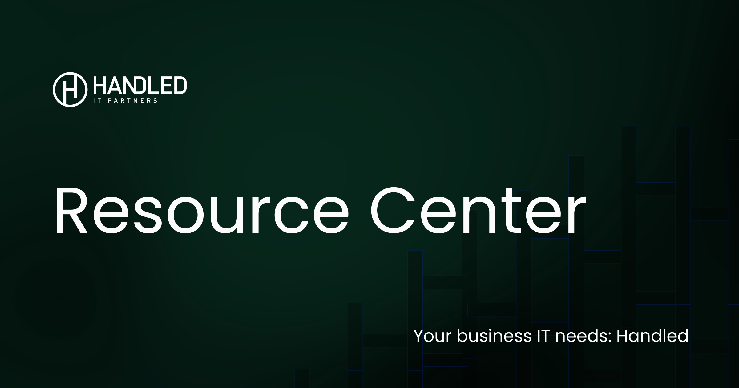 Handled IT Partners — Resources | handled.tech