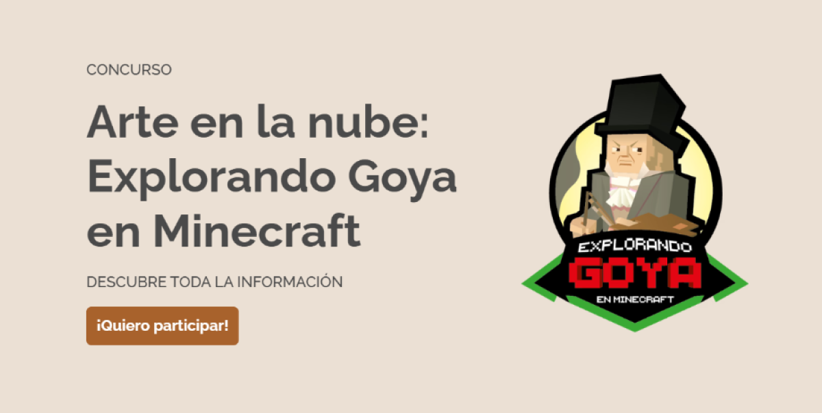 Concurso Arte en la nube: Explorando Goya en Minecraft