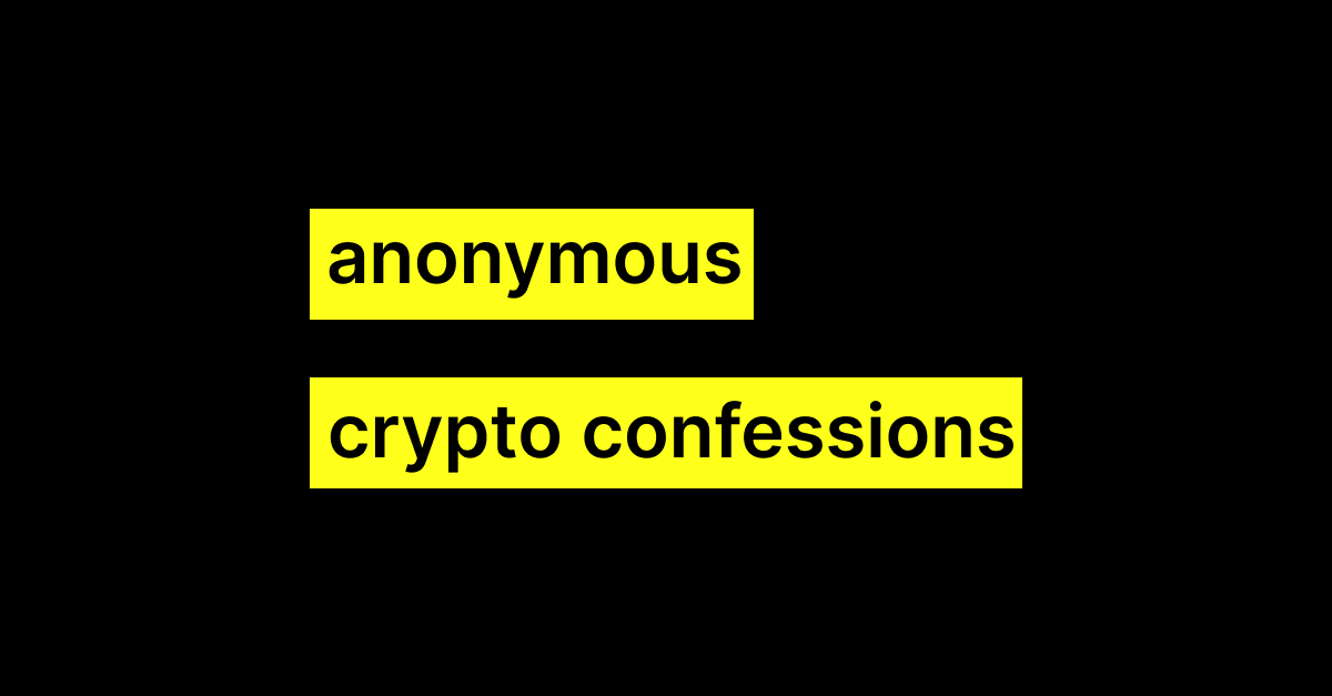 Coinfessions | Anonymous Crypto Confessions