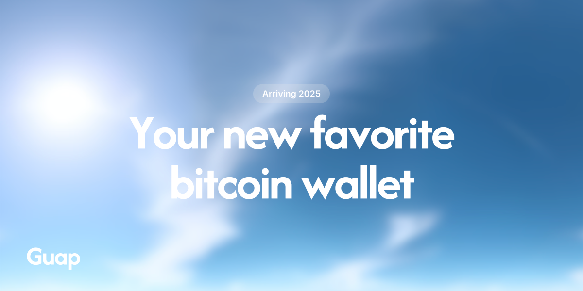 Guap: Your new favorite bitcoin wallet