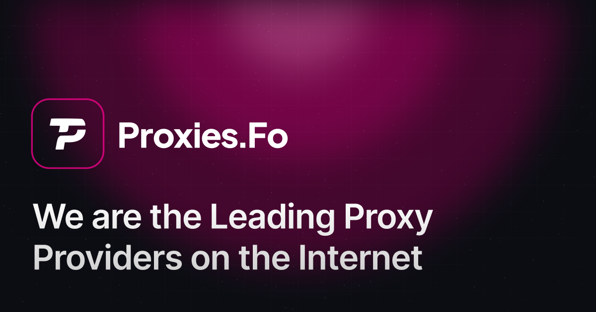 Proxies.Fo - Leading Premium Proxy Providers