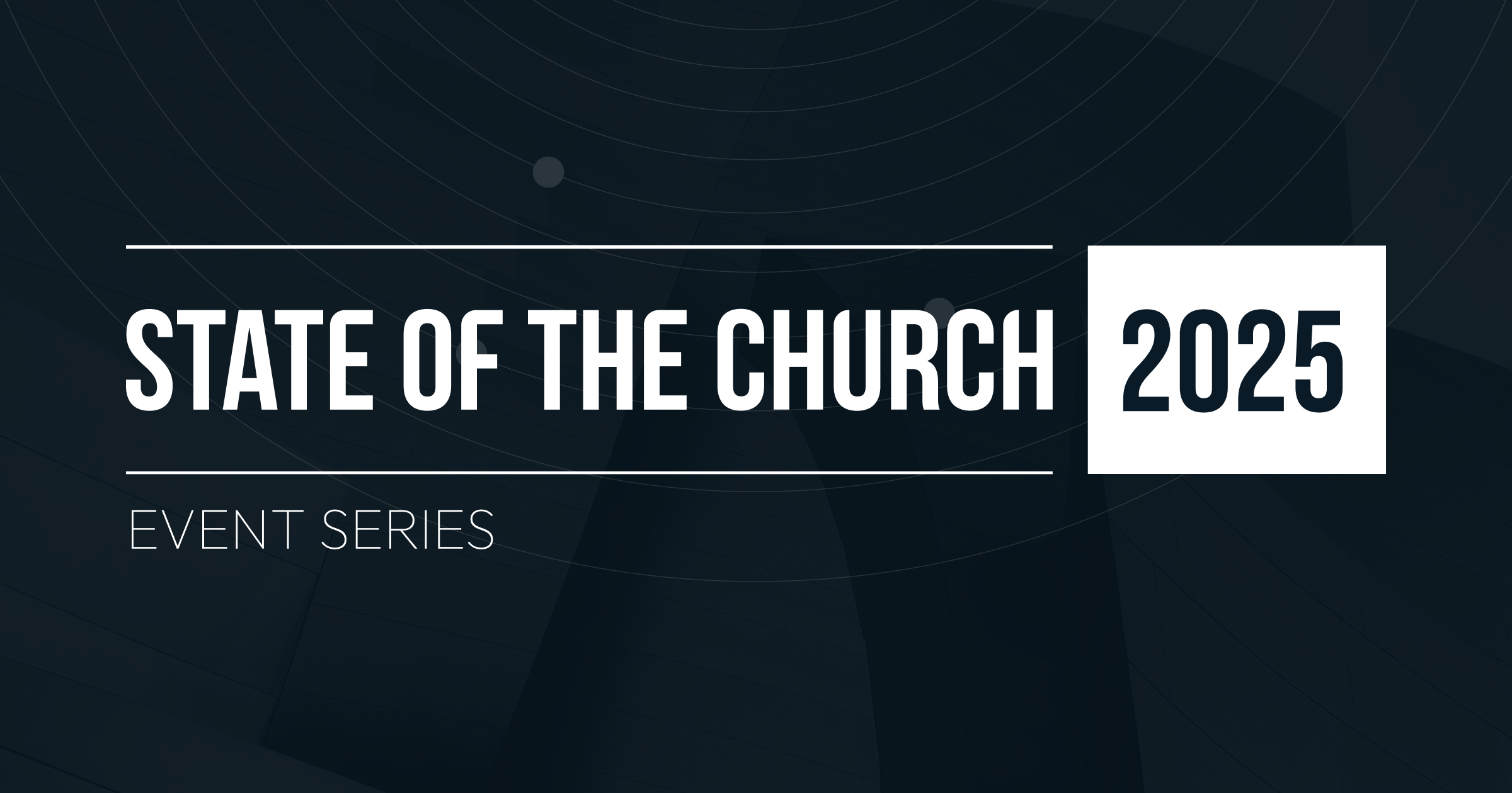 The State of The Church Event Series