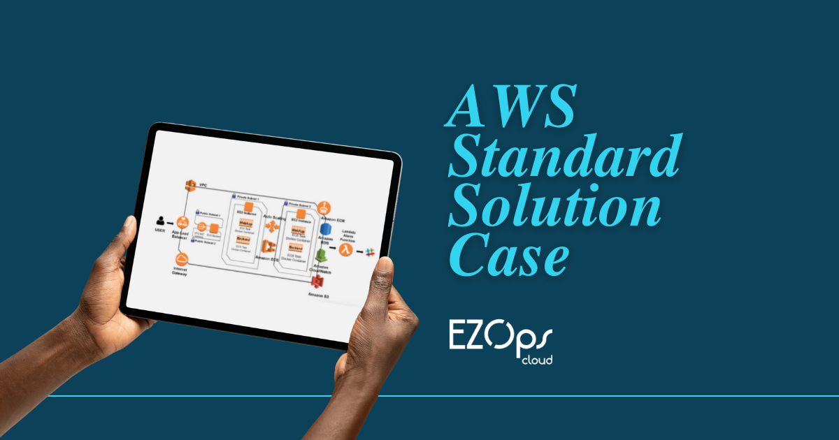 Case study: AWS standard solution | EZOps Cloud