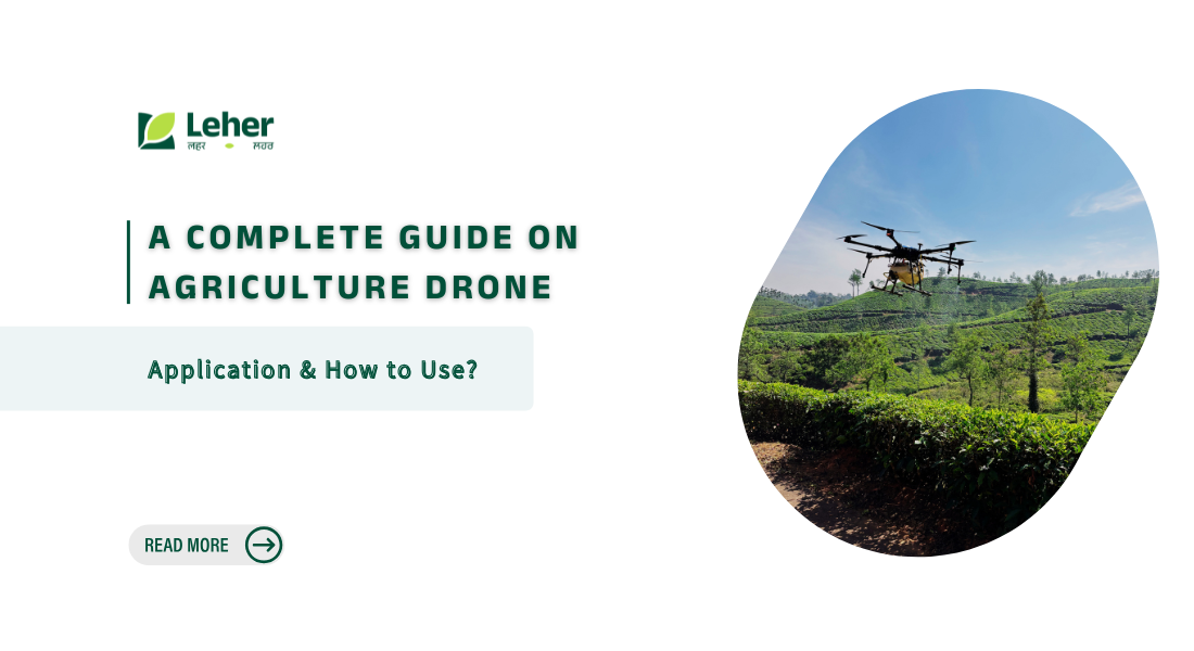 A Complete Guide on Agriculture Drone - Application & How to Use?