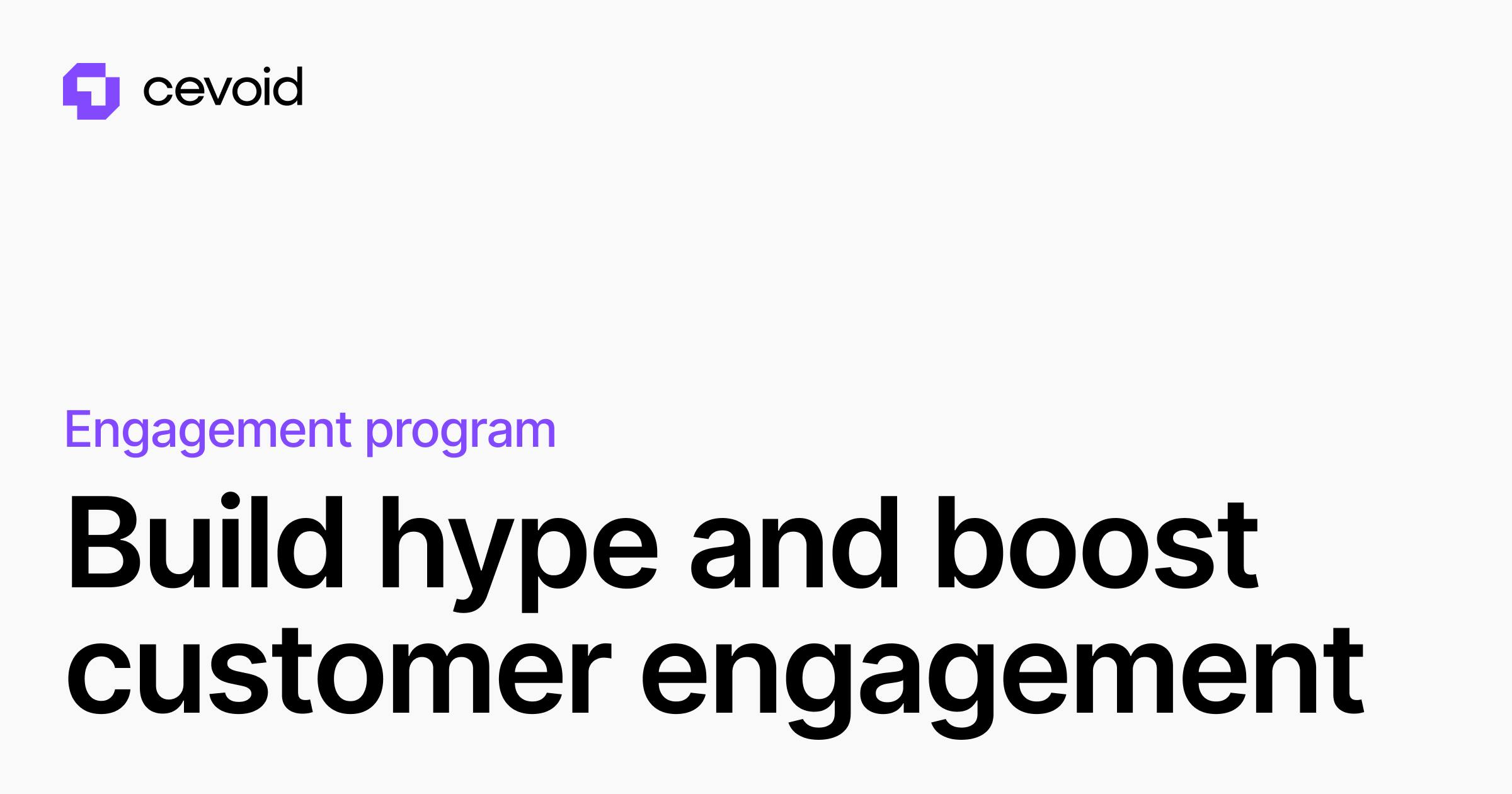 Engagement Program – Cevoid