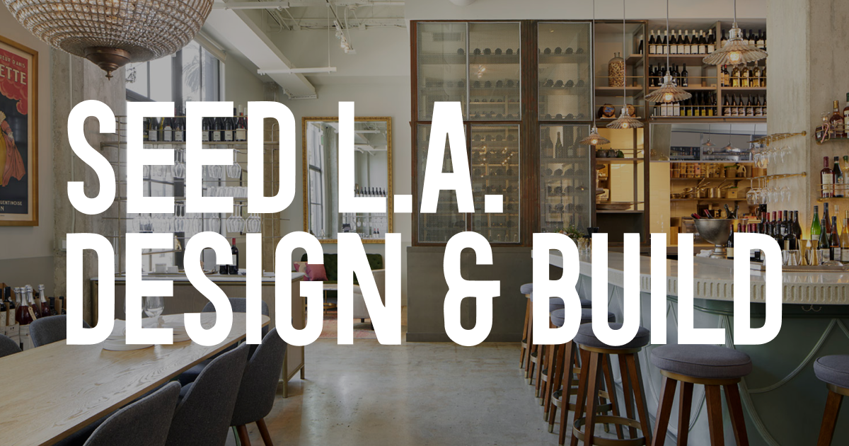Seed Design and Build Los Angeles