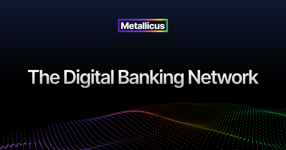 Metallicus - The Digital Banking Network [TDBN]