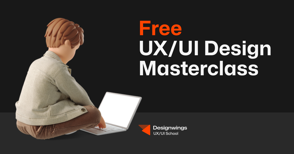 UX/UI Design Masterclass - Free UX/UI Classes