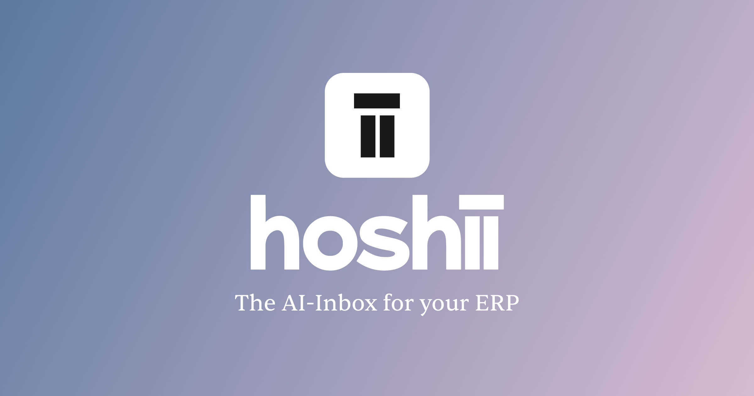 Hoshii - The first AI-Inbox for your ERP