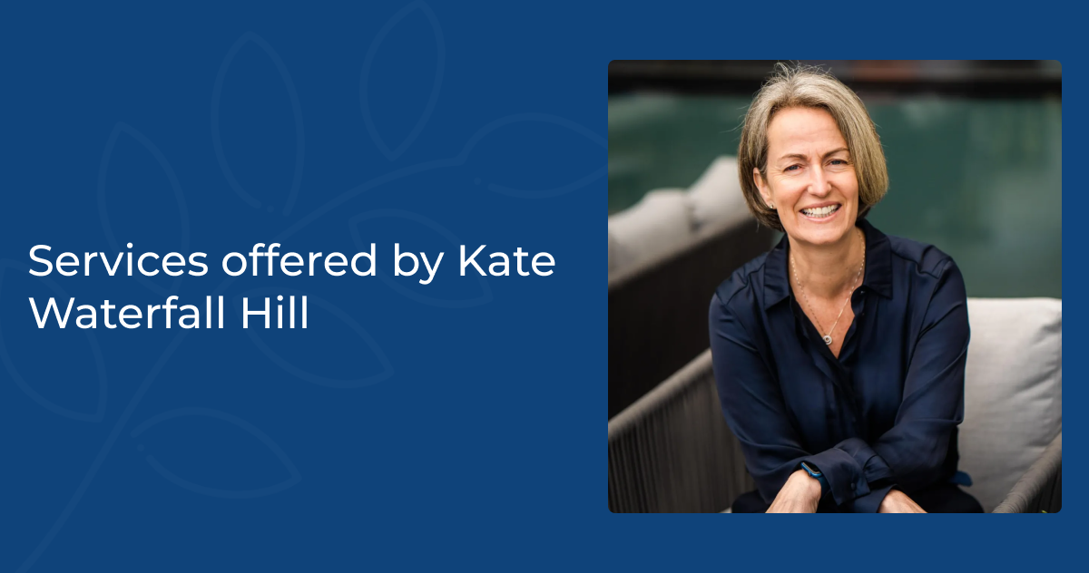 Services | Coaching & Courses for Leaders | Kate Waterfall Hill