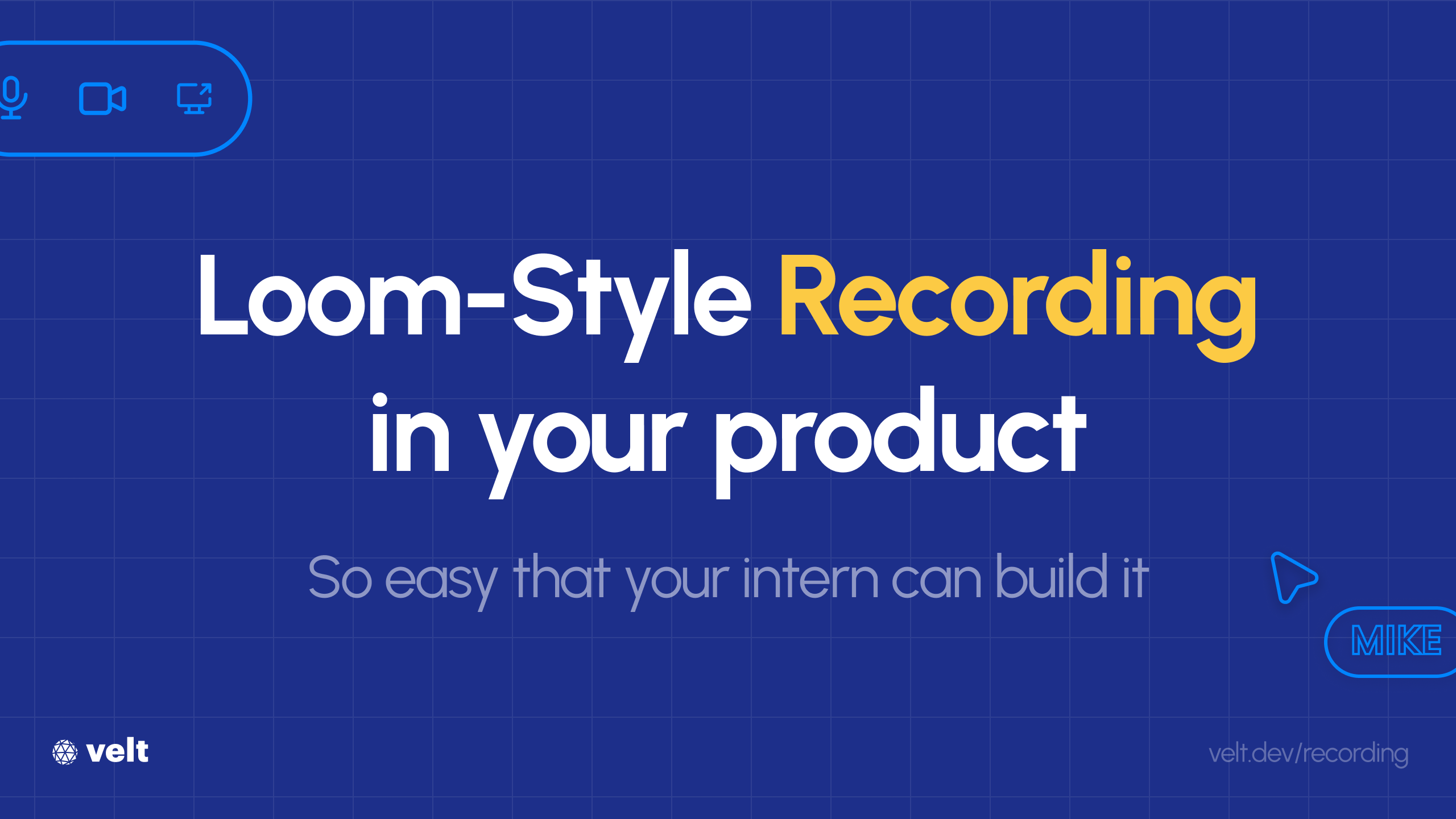 Velt SDK: Loom-Style Recording in your product