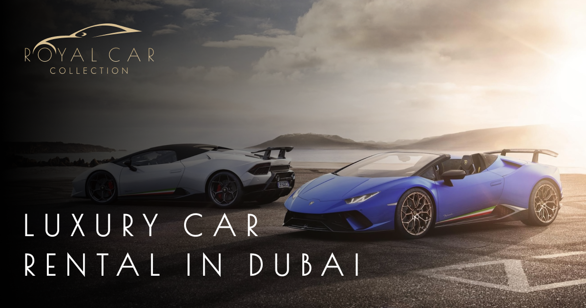 Luxury & Sports Car Rental in Dubai - Royal Car Collection