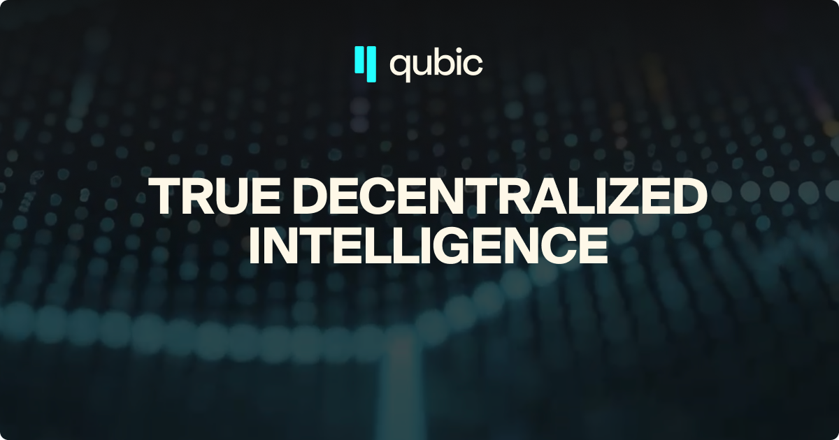 True Decentralized Intelligence | Qubic