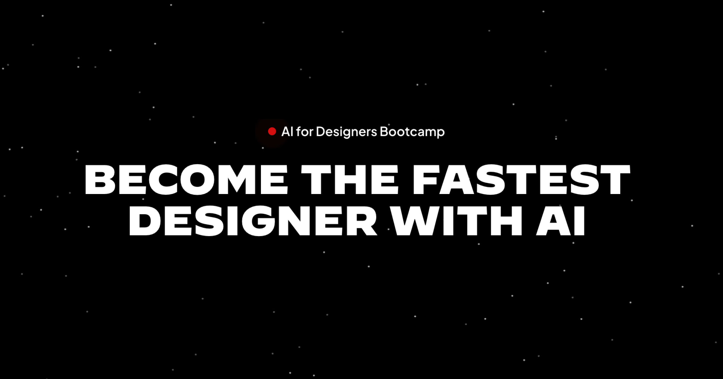 AI for Designers Bootcamp
