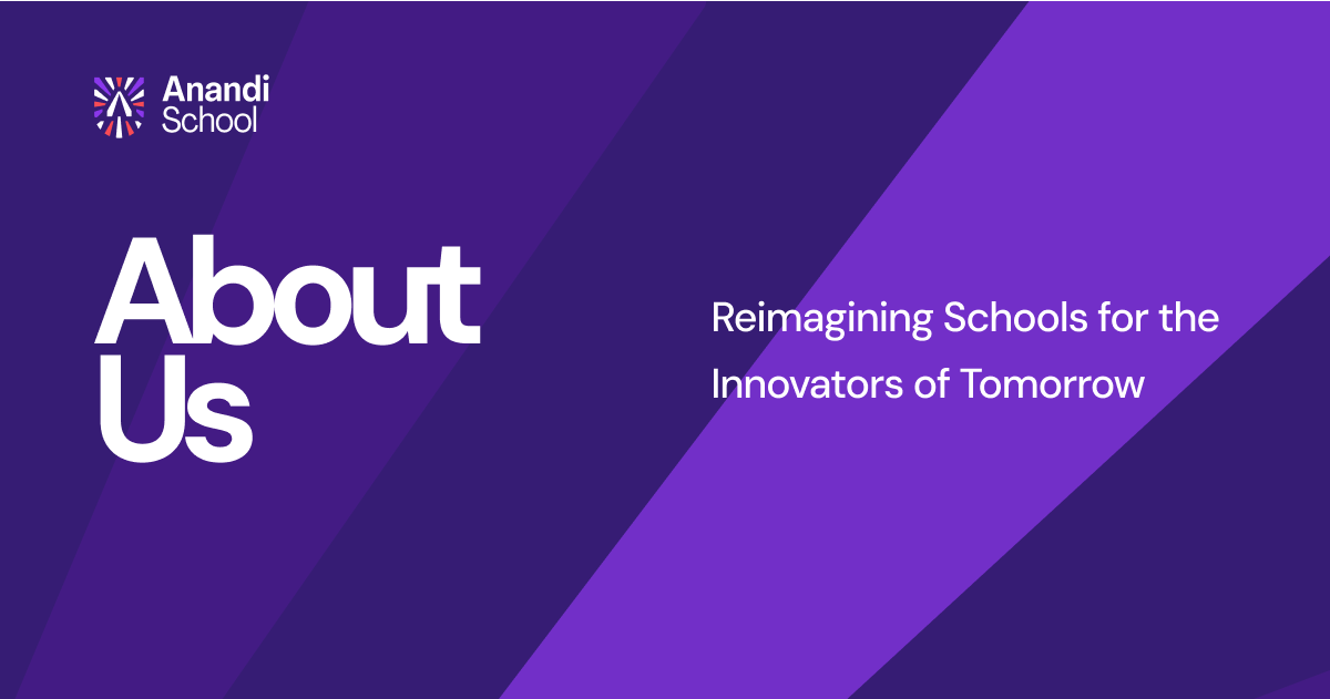 About Anandi School | Connecting Classroom to the World