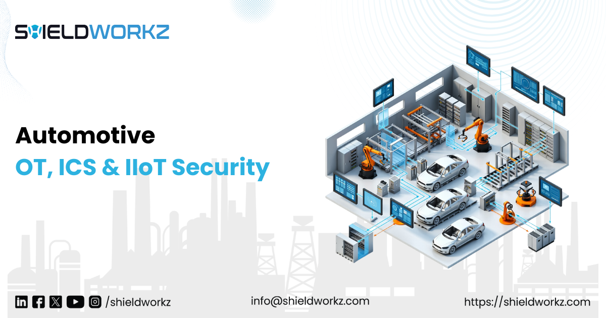 Automotive OT, ICS & IIoT Security | Shieldworkz