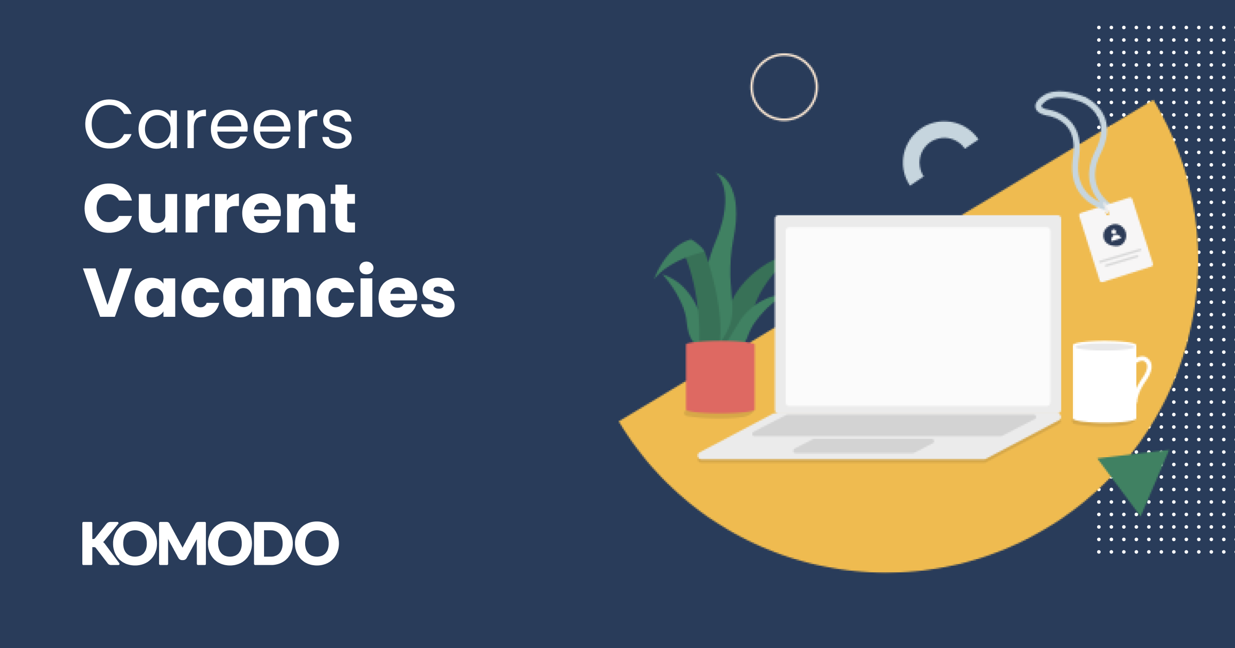 Careers: Join Us In Shaping The Future | Komodo Digital