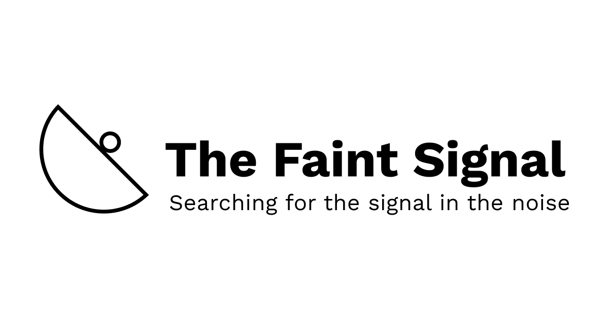 The Faint Signal