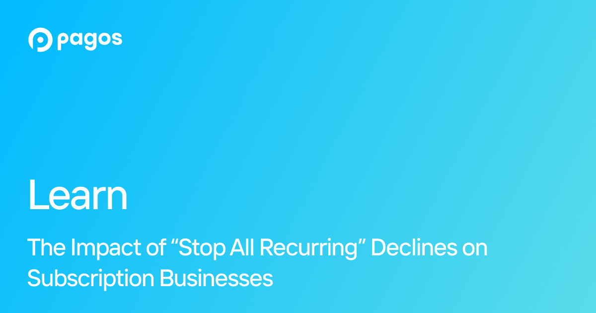 The Impact of “Stop All Recurring” Declines on Subscription Businesses ...